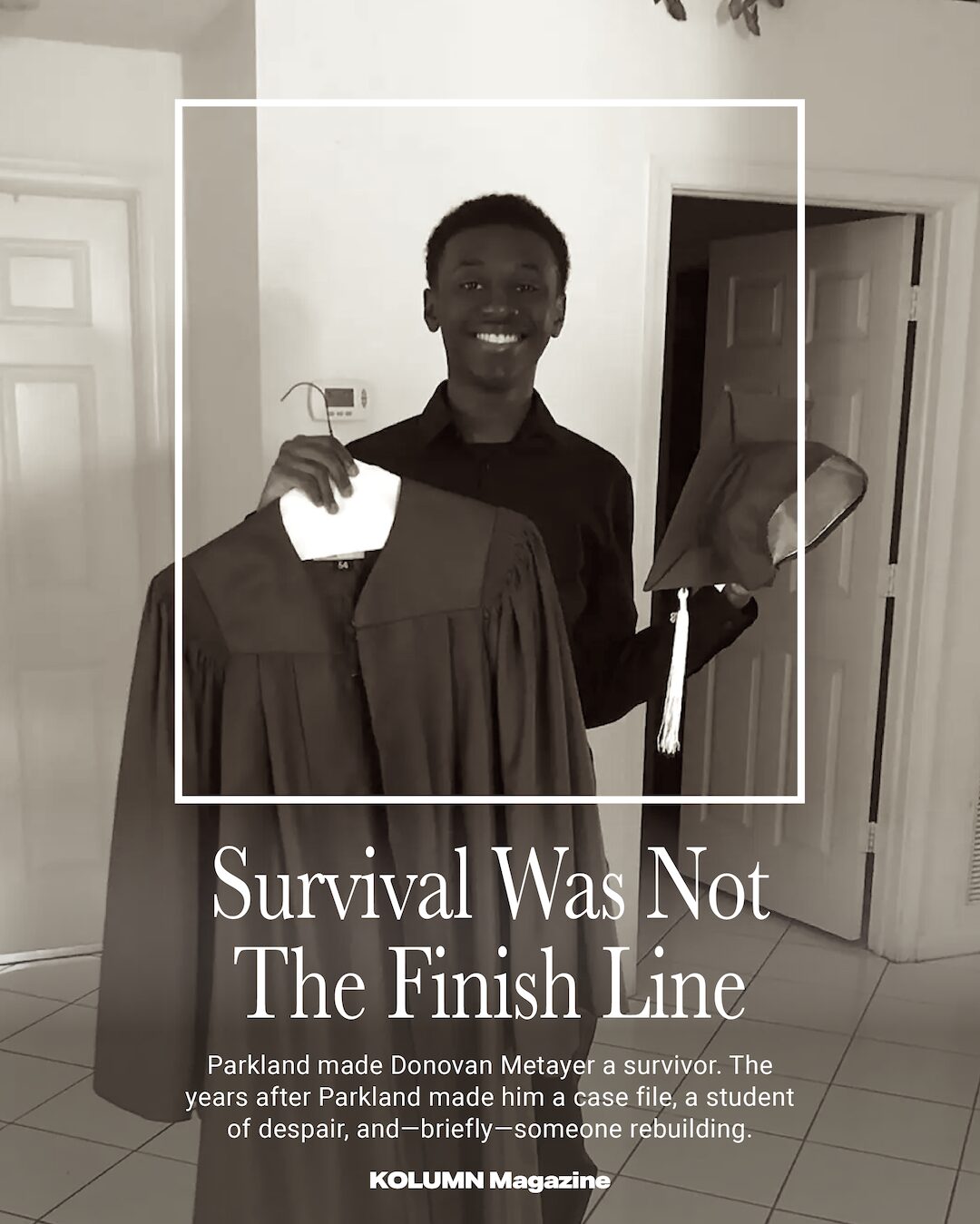 Survival Was Not the Finish Line - KOLUMN Magazine