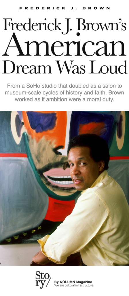 Frederick J. Brown’s American Dream Was Loud - KOLUMN Magazine
